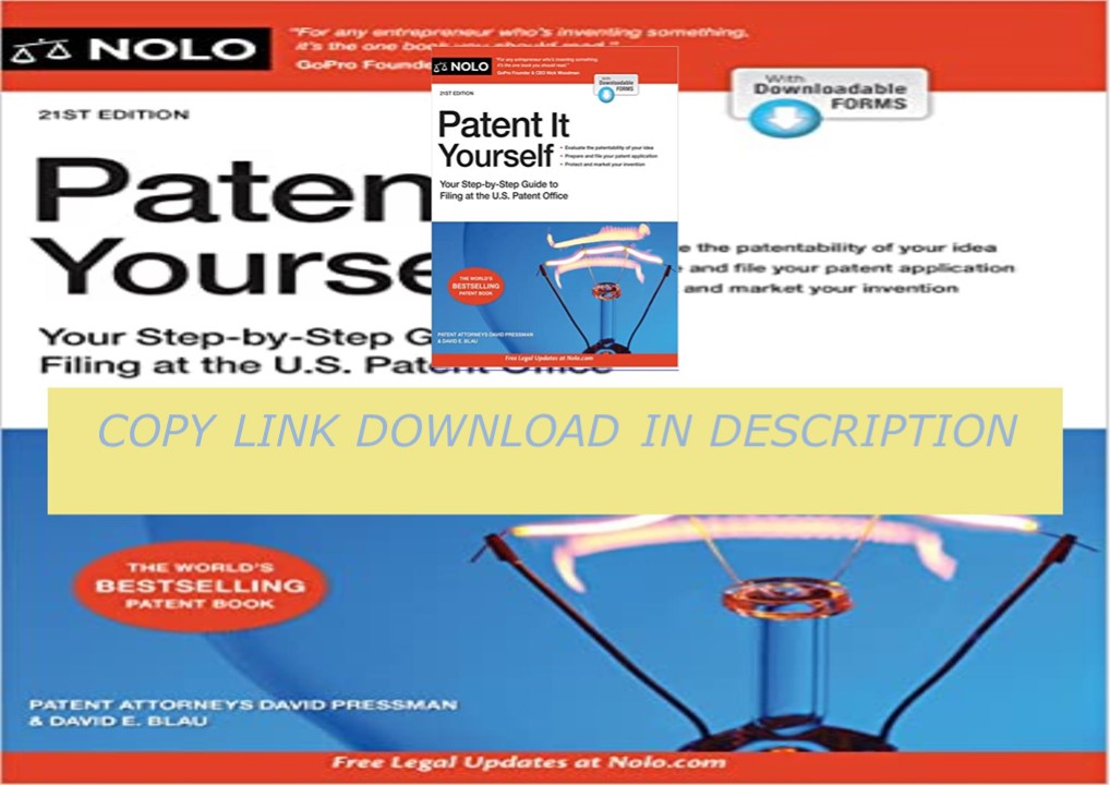 Pdf⚡(read online) Patent It Yourself: Your Step-by-Step Guide to Filing at the U.S. Patent Offi ...