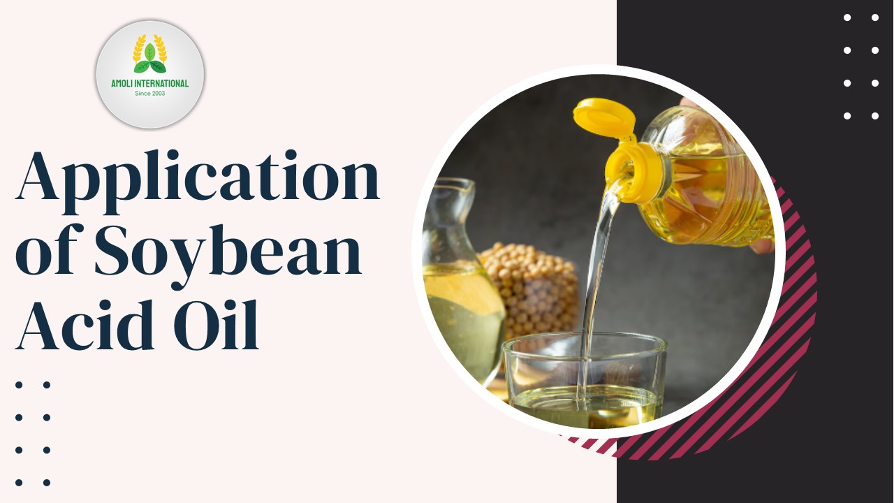 Applications of Soybean Acid Oil presentation | free to download