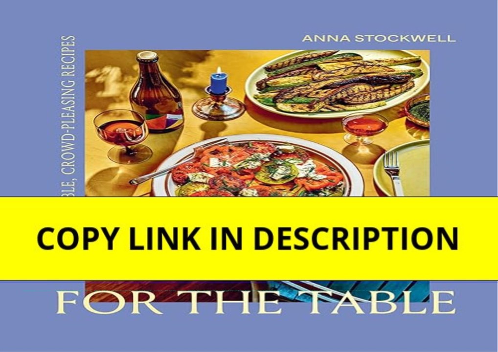 Download⚡️(PDF) ️ For the Table: Easy, Adaptable, Crowd-Pleasing Recipes presentation | free to ...