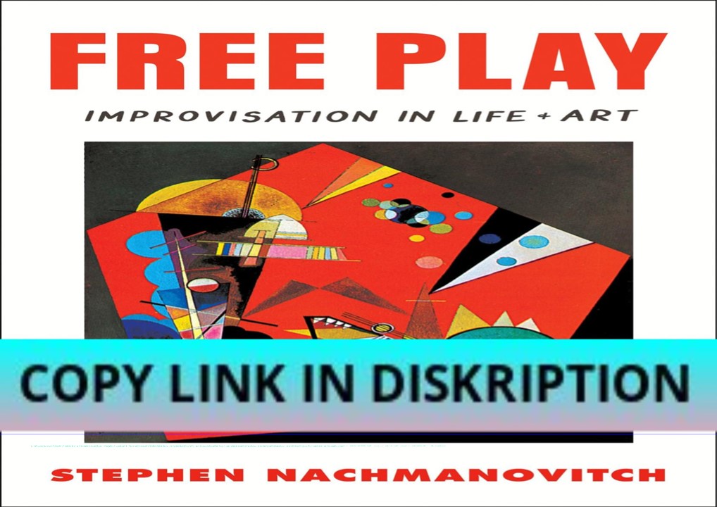 PDF Read Online Free Play: Improvisation in Life and Art presentation ...
