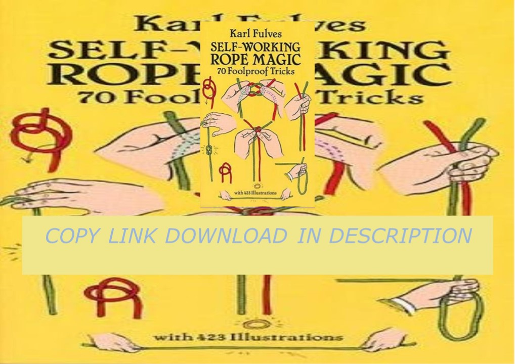PPT – Kindle⚡(online⚡PDF) Self-Working Rope Magic: 70 Foolproof Tricks (Dover Magic Books ...