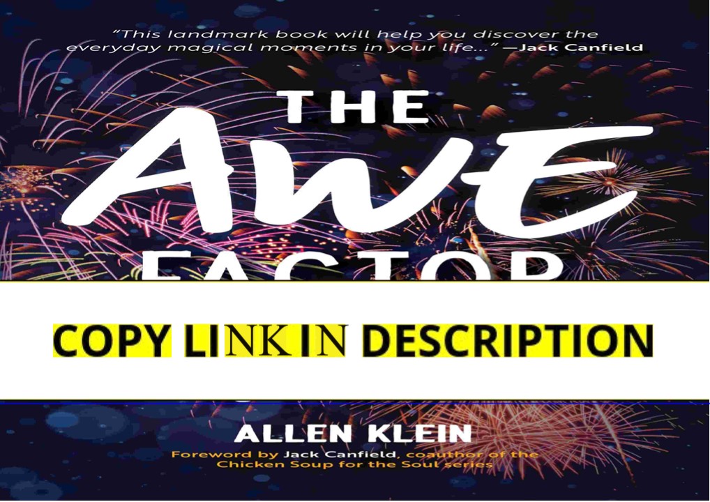 PPT – ⚡[PDF] The Awe Factor: How a Little Bit of Wonder Can Make a Big ...