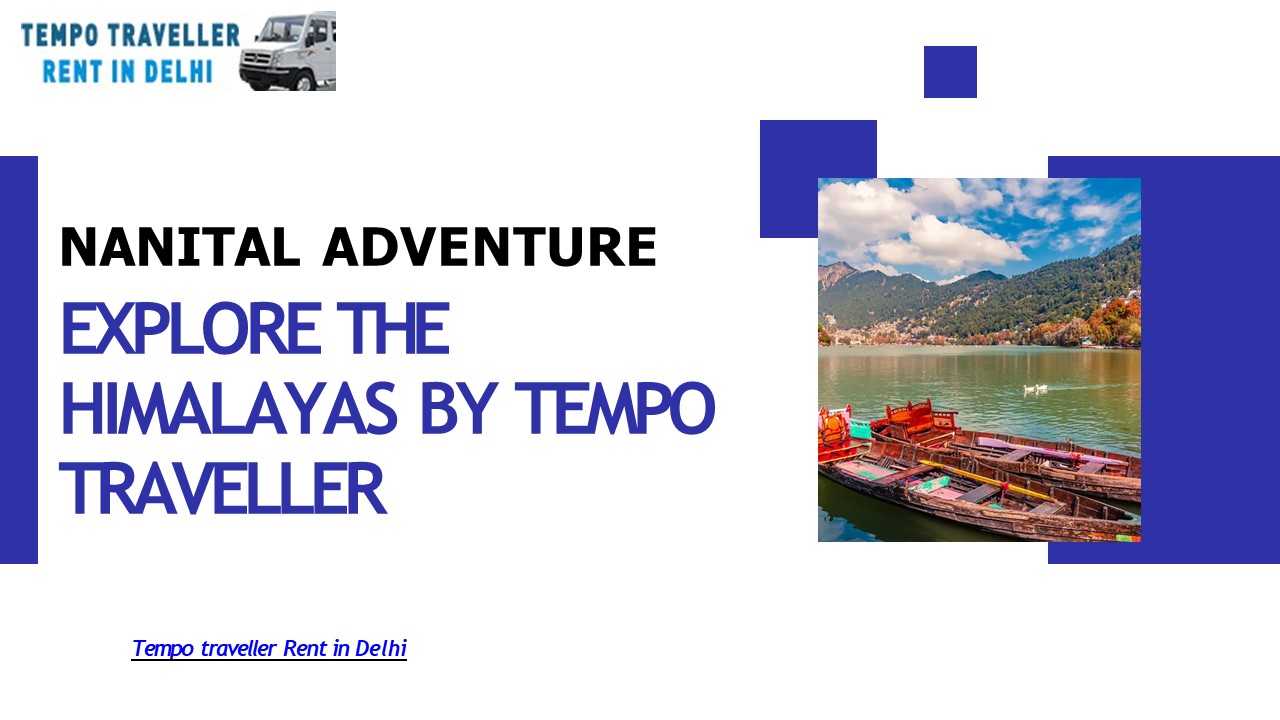 PPT – Nainital Adventure Explore The Himalayas By TempoTraveler PowerPoint presentation | free ...