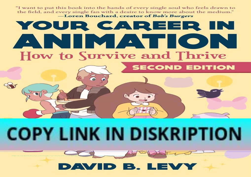 READ/DOWNLOAD Your Career in Animation (2nd Edition): How to Survive a ...
