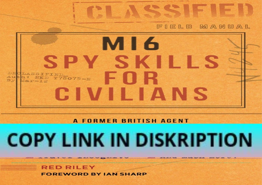 EPUB DOWNLOAD MI6 Spy Skills for Civilians: A former British agent rev presentation | free to ...