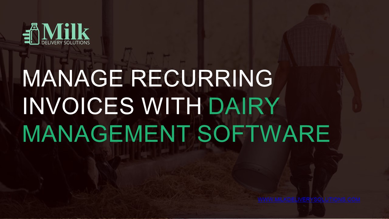 Manage Recurring Invoices with Dairy Management Software presentation ...
