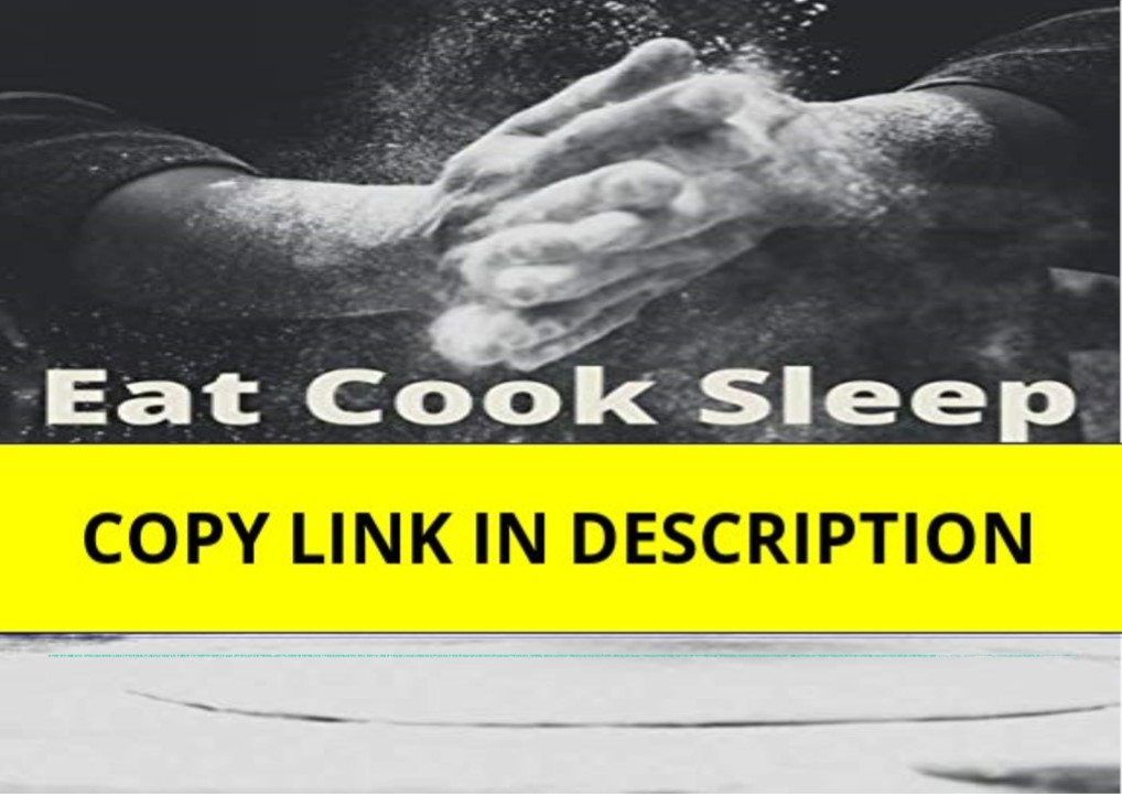 DOWNLOAD(PDF) Eat Cook Sleep Repeat: Make Your Own Cookbook, Cookbook ...