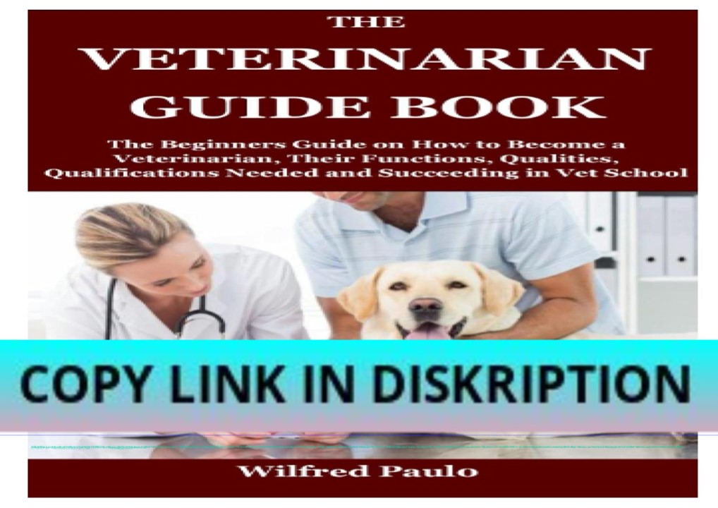 PPT – PDF KINDLE DOWNLOAD THE VETERINARIAN GUIDE BOOK: The Beginne ...