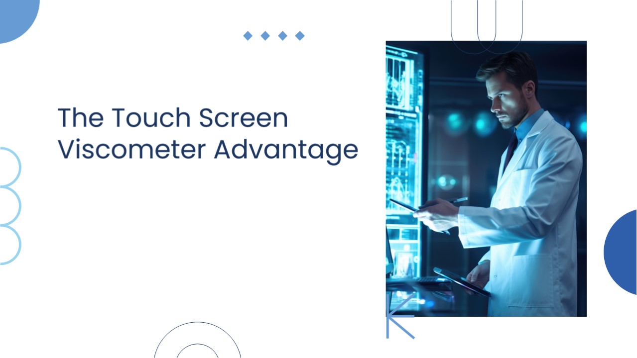 Advantage Of Touch Screen Viscometer presentation | free to download
