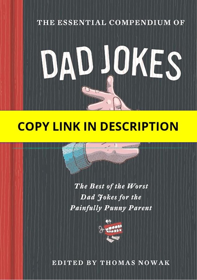 [PDF] Essential Compendium of Dad Jokes: The Best of the Worst Dad ...