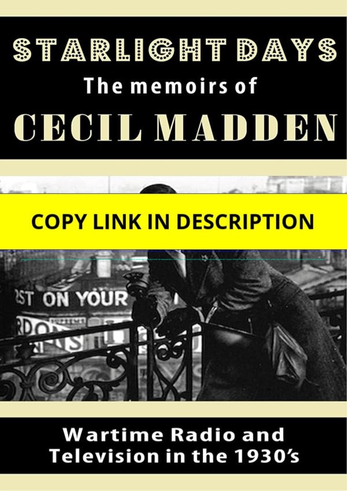 PPT – [PDF] Starlight Days: The Memoirs of Cecil Madden: Wartime Radio and Television in the ...