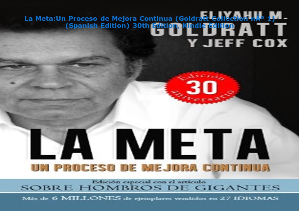 $PDF$/READ La Meta:Un Proceso de Mejora Continua (Goldratt Collection ...