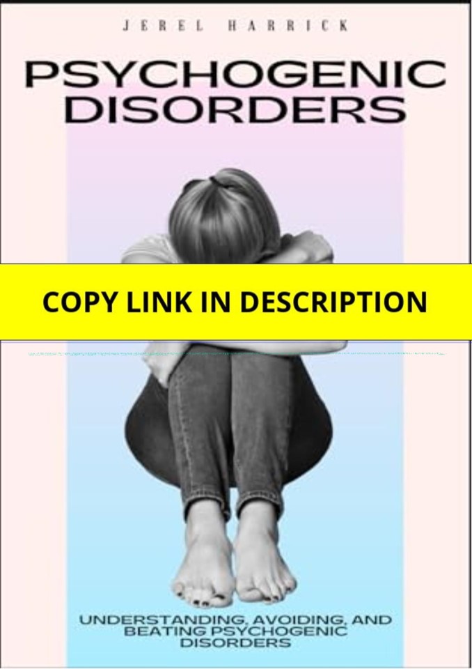 PPT – (PDF) PSYCHOGENIC DISORDERS: Understanding, Avoiding, And Beating ...