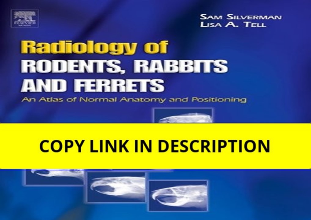 read⚡ Radiology of Rodents, Rabbits and Ferrets - E-Book: An Atlas of ...