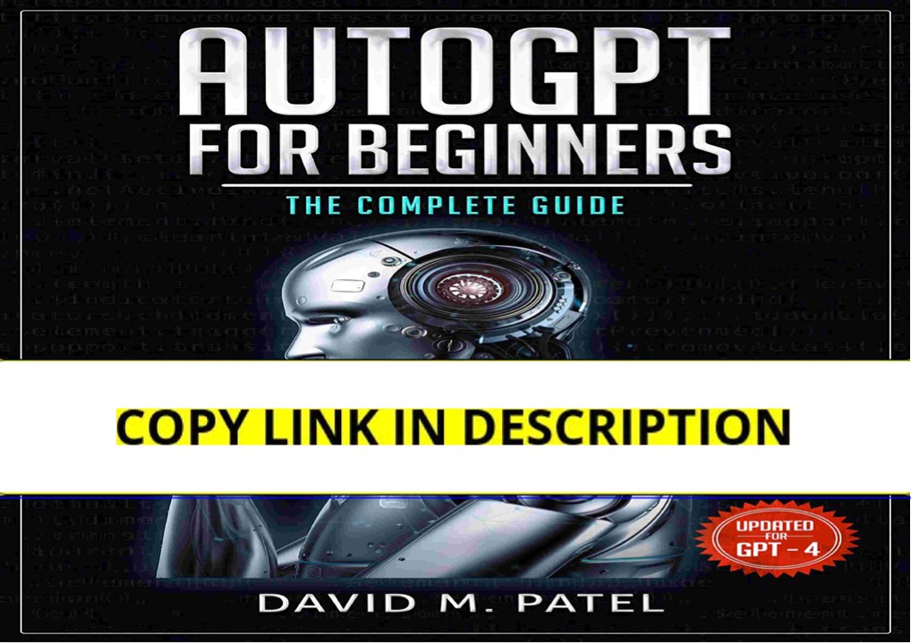 Download Book [PDF] AutoGPT for Beginners: The Complete Guide: How To ...