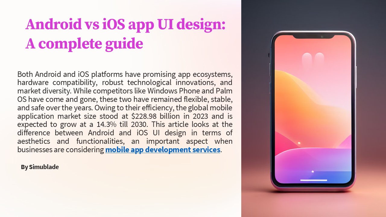 Android vs iOS app UI design: A complete guide presentation | free to download