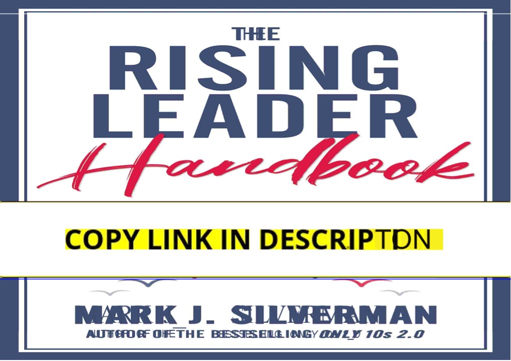 PDF_ The Rising Leader Handbook: Turning High Achievers Into Effective ...