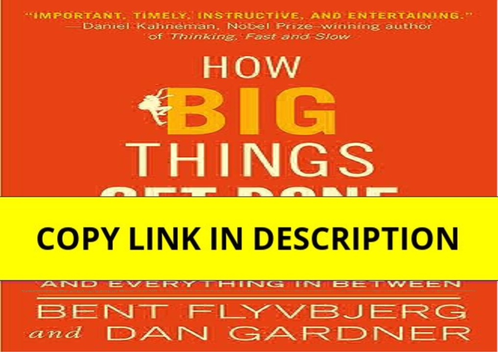 DOWNLOAD(PDF) How Big Things Get Done: The Surprising Factors That ...