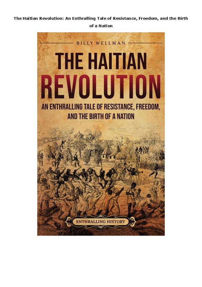 READ [PDF] The Haitian Revolution: An Enthralling Tale of Resistance ...