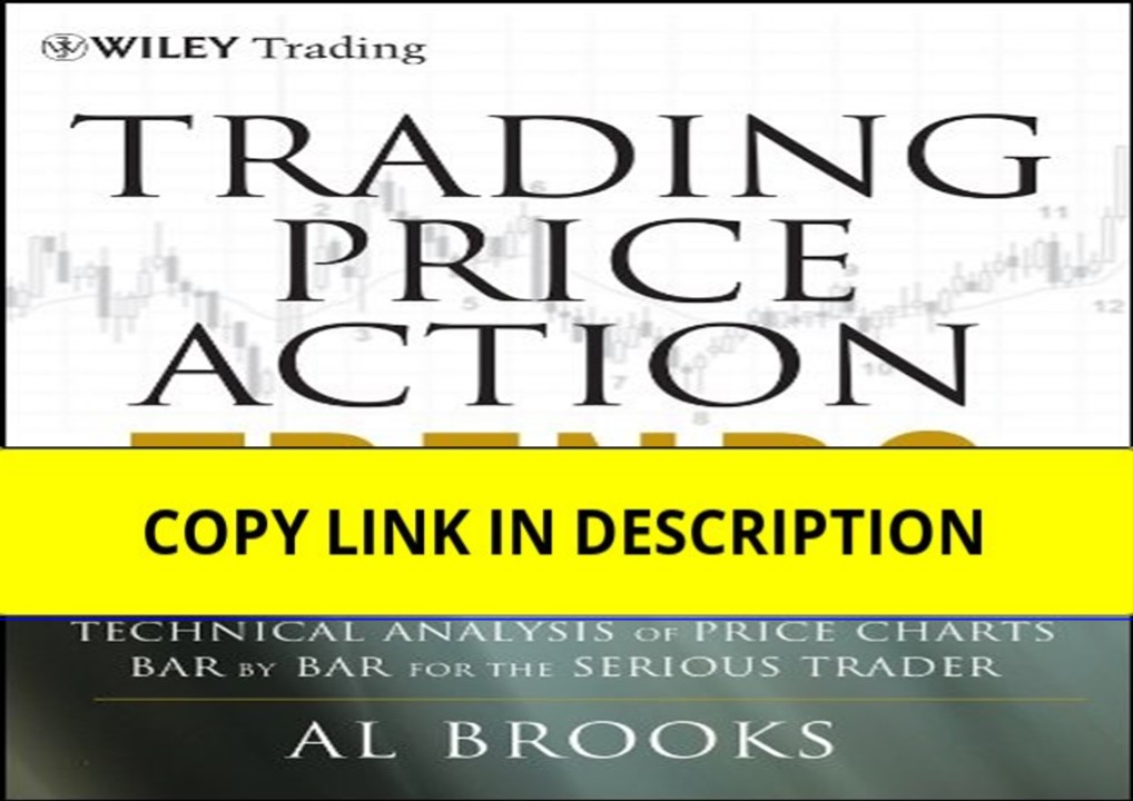 [PDF] Trading Price Action Trends: Technical Analysis of Price Charts ...
