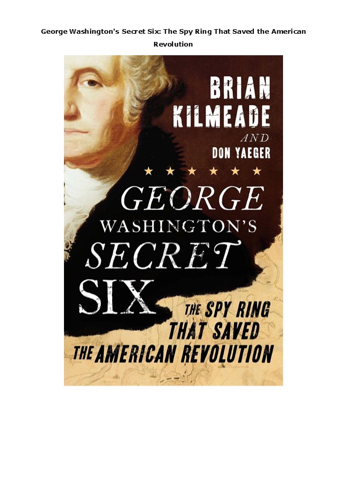 PPT – [PDF READ ONLINE] George Washington's Secret Six: The Spy Ring ...