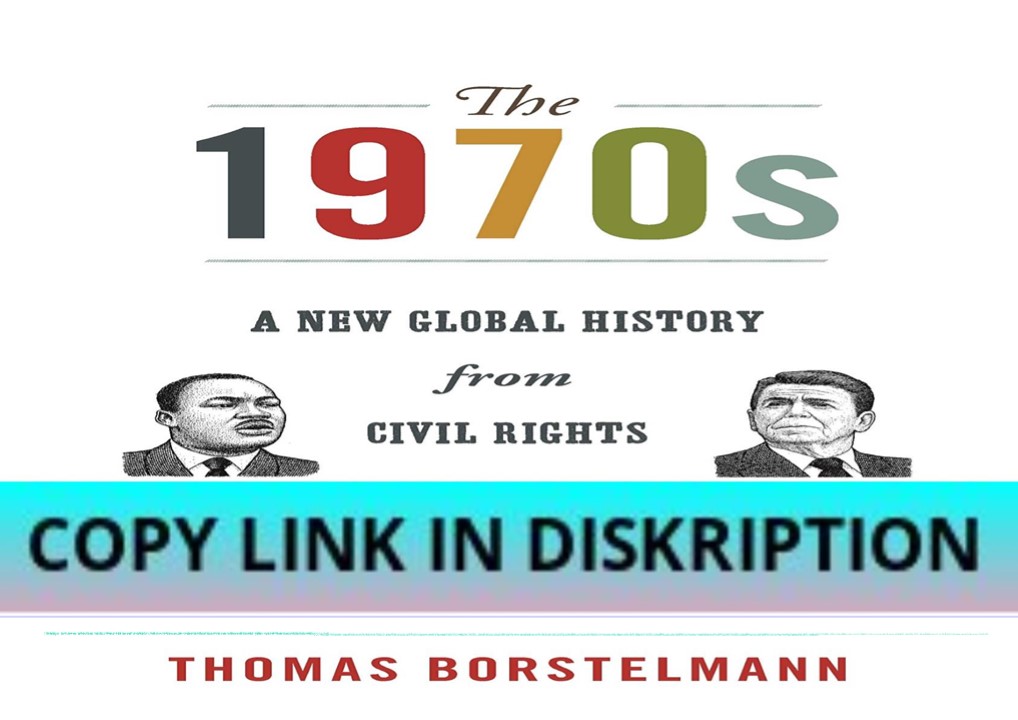 PPT – PDF DOWNLOAD The 1970s: A New Global History from Civil Righ ...
