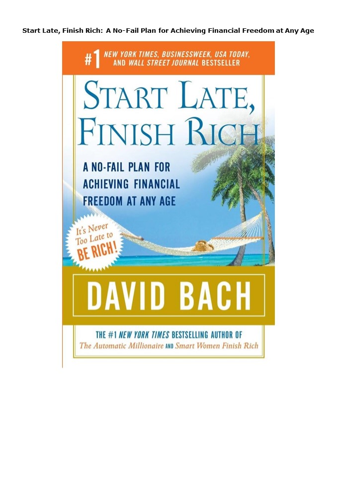 PPT – [DOWNLOAD]PDF Start Late, Finish Rich: A No-Fail Plan for Achieving Financial Freedom at A ...