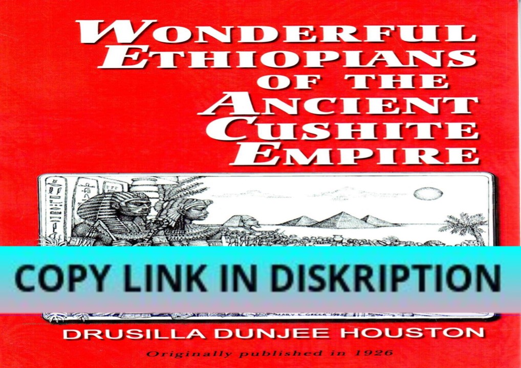 PPT – PDF DOWNLOAD Wonderful Ethiopians of the Ancient Cushite Emp ...