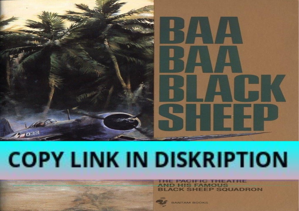 PDF/READ/DOWNLOAD Baa Baa Black Sheep: The True Story of the 'Bad Boy ...