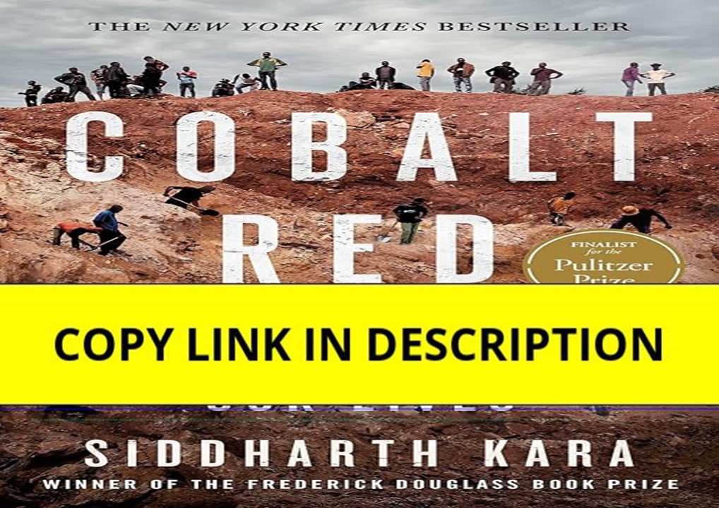 read Cobalt Red: How the Blood of the Congo Powers Our Lives ...