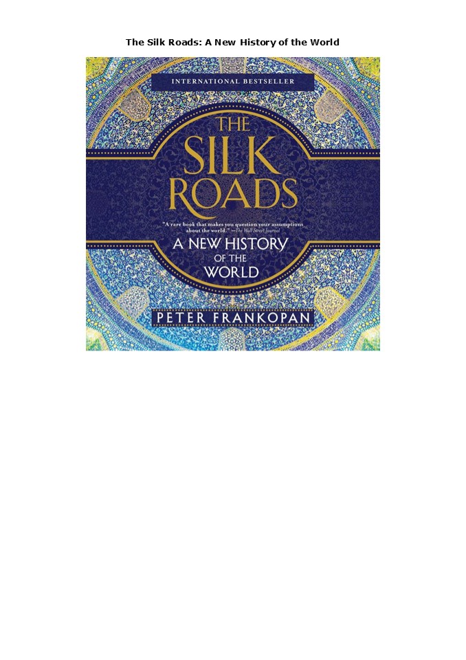 PPT – [DOWNLOAD]PDF The Silk Roads: A New History of the World ...