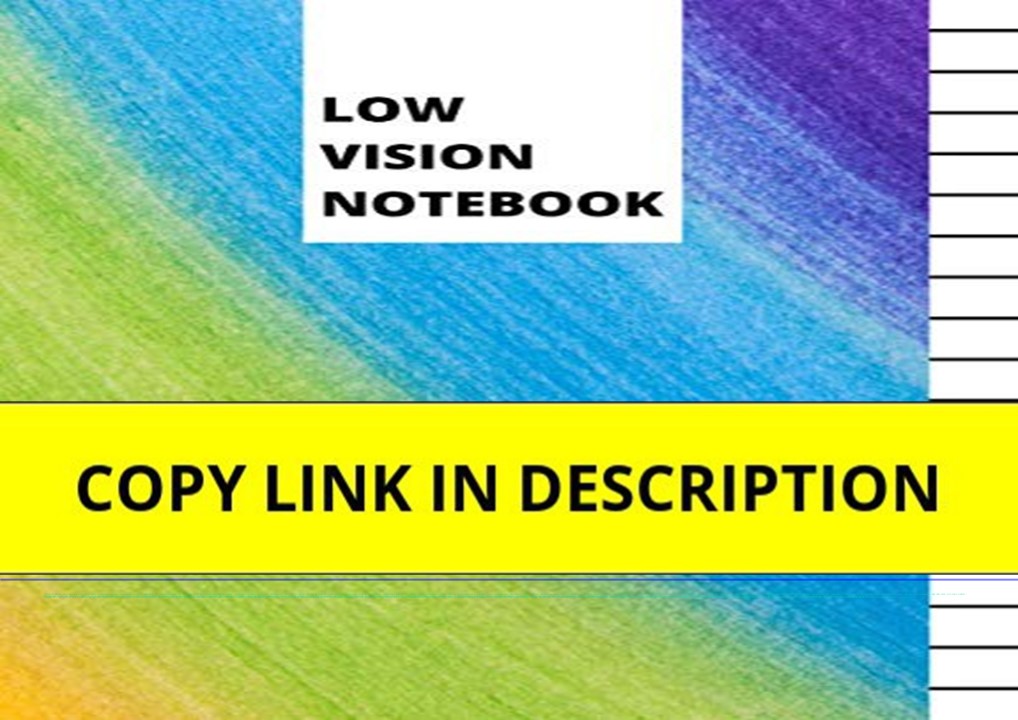 [PDF] ️DOWNLOAD⚡️ Low Vision Notebook: Bold Lined Paper For Visually ...