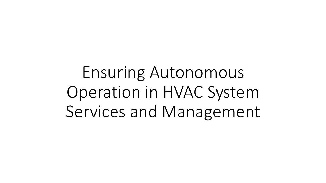 PPT – Ensuring Autonomous Operation in HVAC System Services and ...