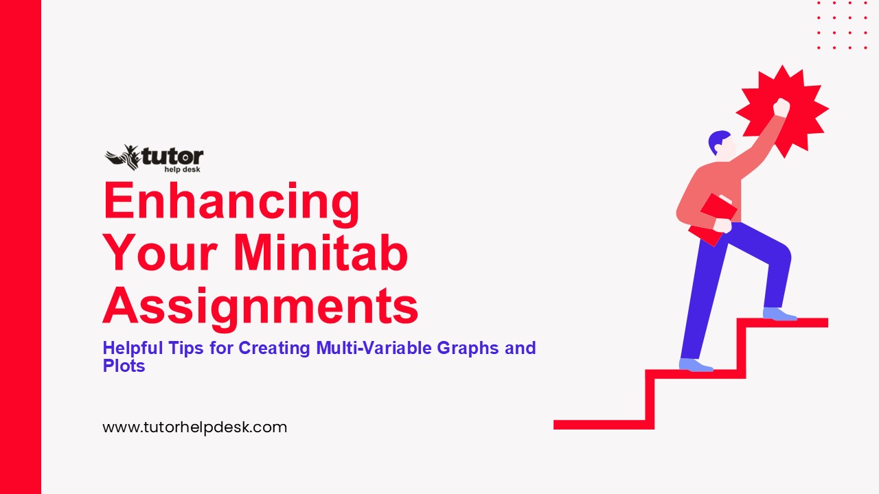 Enhancing Your Minitab Assignments: Helpful Tips for Creating Multi ...