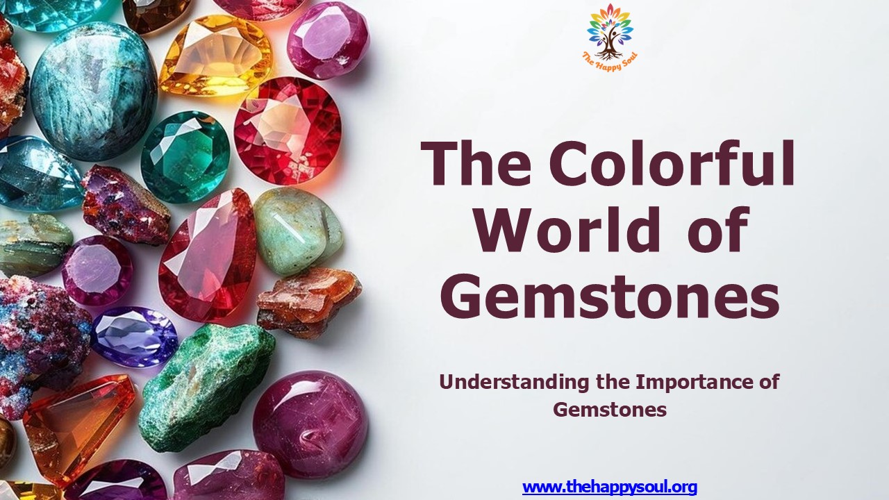 The Colorful World of Gemstones: Understanding the Importance of ...