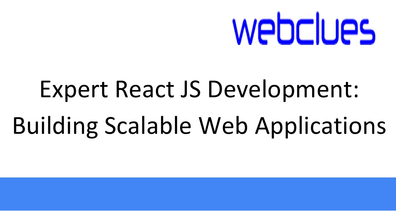 Expert React JS Development: Building Scalable Web Applications presentation | free to download