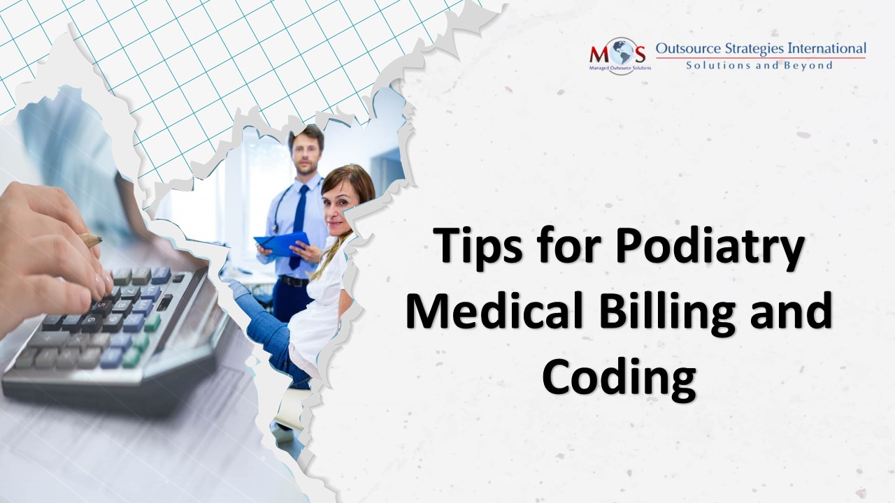Tips for Podiatry Medical Billing and Coding presentation | free to download