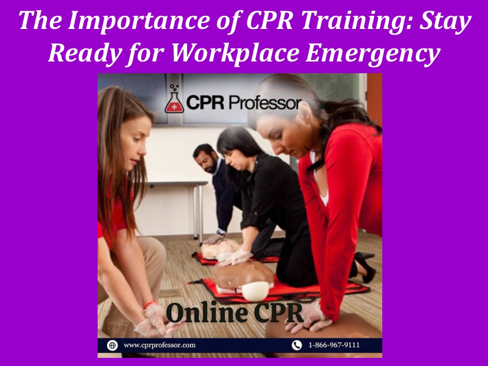 PPT – The Importance of CPR Training: Stay Ready for Workplace Emergency PowerPoint presentation ...