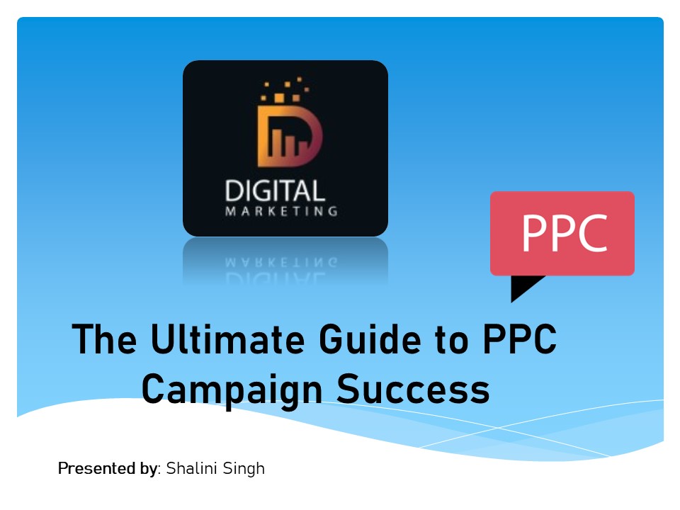 The Ultimate Guide to PPC Campaign Success presentation | free to download