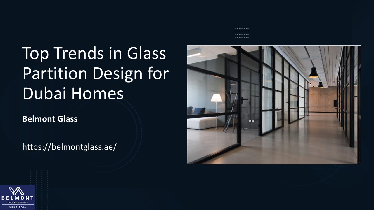 PPT – Top Trends in Glass Partition Design for Dubai Homes PowerPoint ...