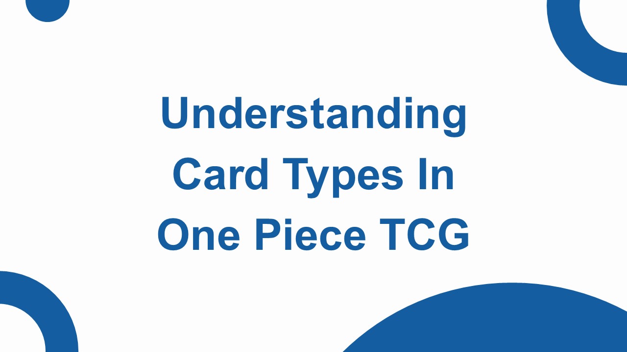 PPT – Understanding Card Types In One Piece TCG PowerPoint presentation ...