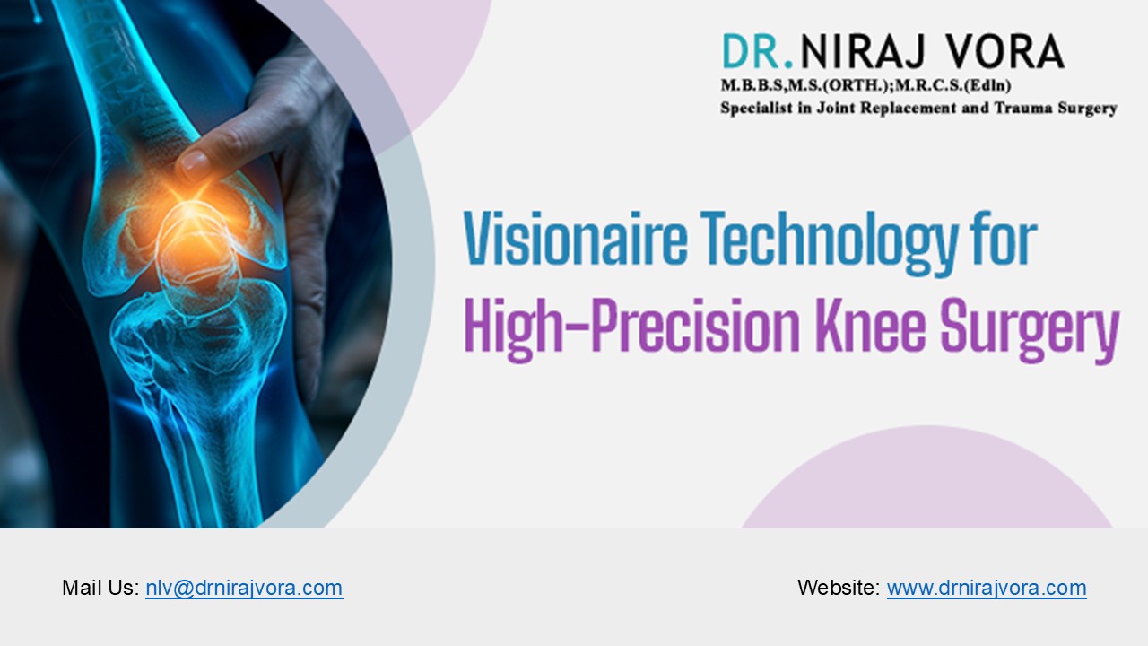 Visionaire Technology for High-Precision Knee Surgery | Dr Niraj Vora ...