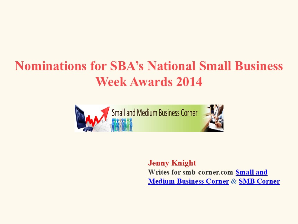 PPT – Nominations for SBA’s National Small Business Week Awards 2014 ...