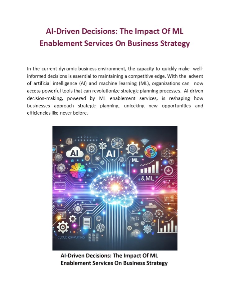 AI-Driven Decisions: The Impact Of ML Enablement Services On Business Strategy presentation ...
