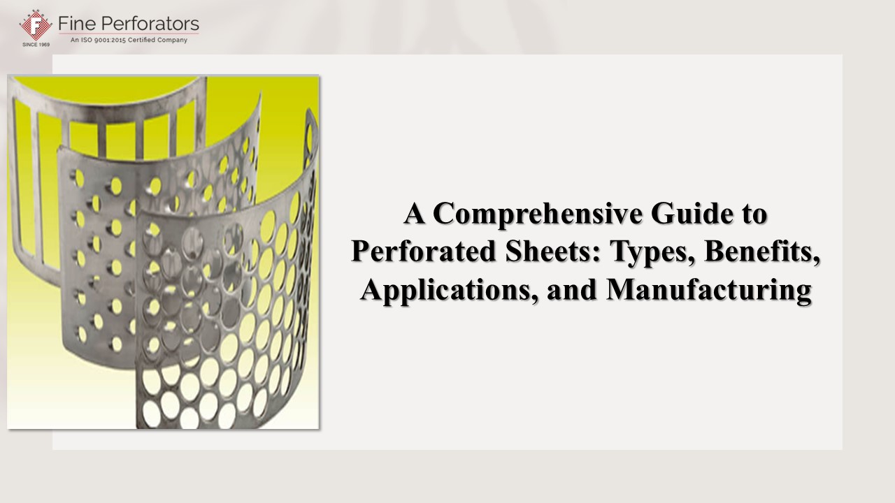 PPT – A Comprehensive Guide to Perforated Sheets: Types, Benefits ...