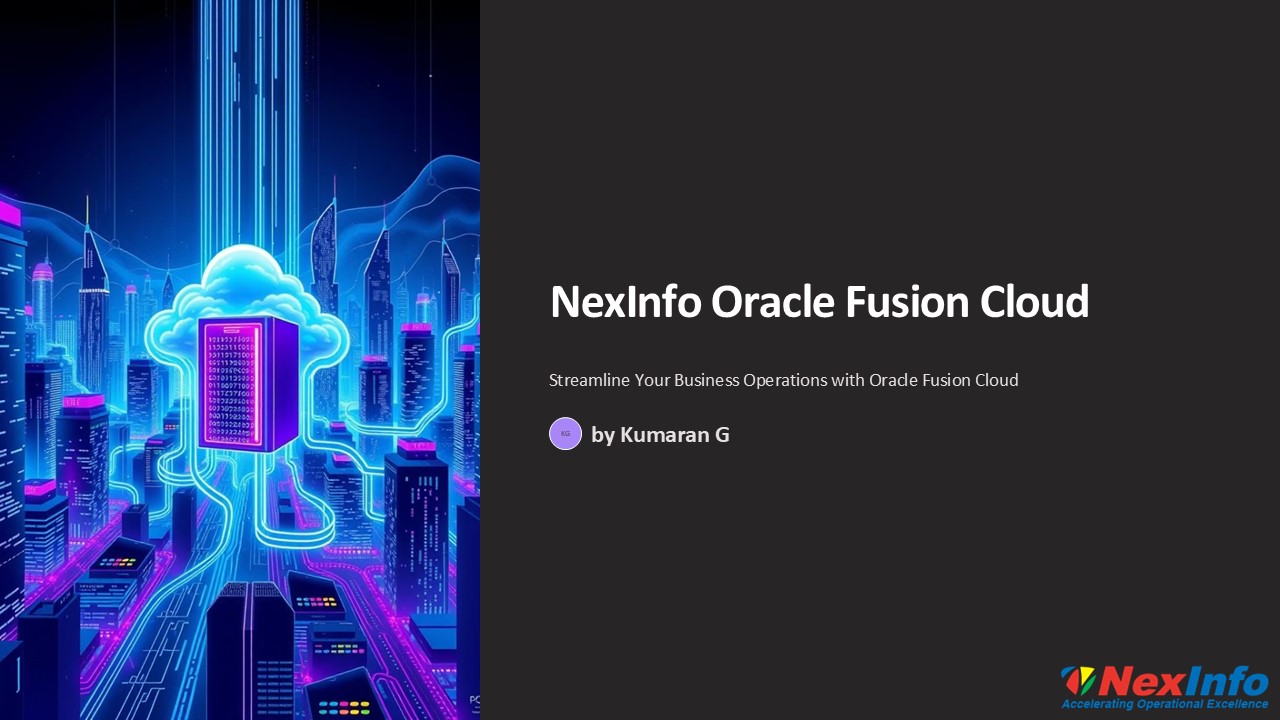 NexInfo Oracle Fusion Cloud - Transforming Business Operations with ...