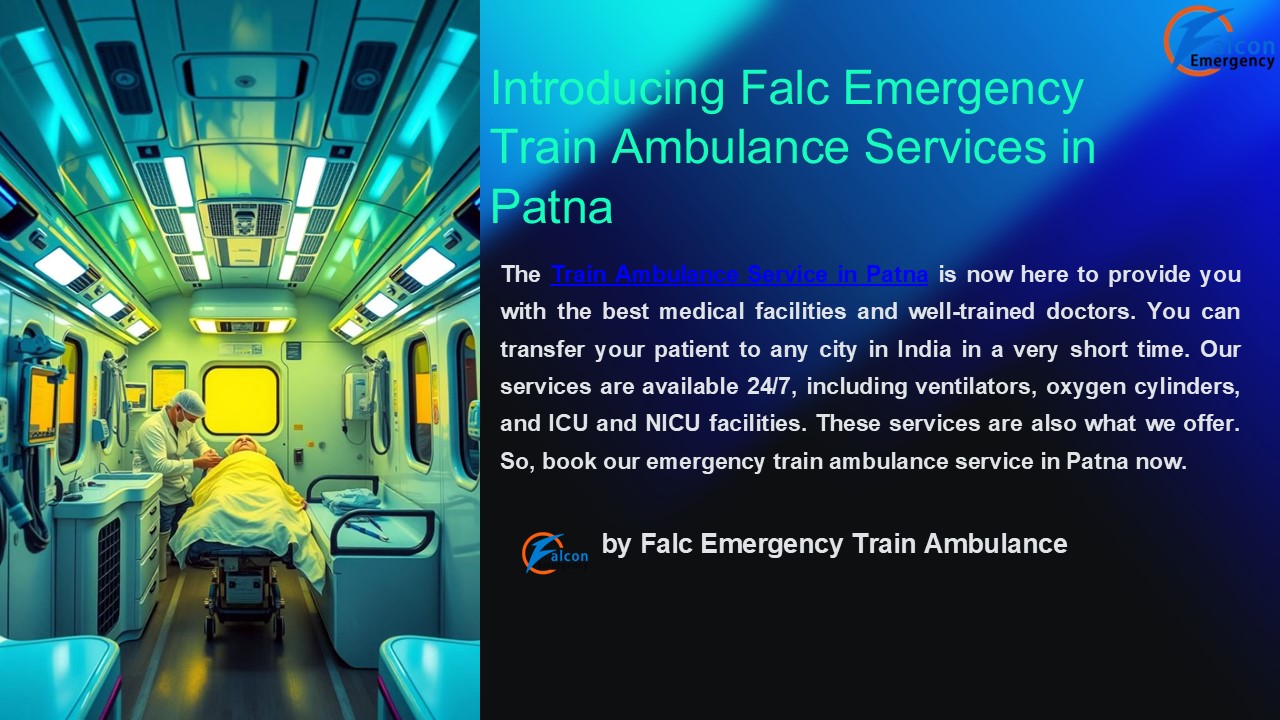 Patients are getting good treatment with the help of Falc Emergency Rail Ambulance Service in ...