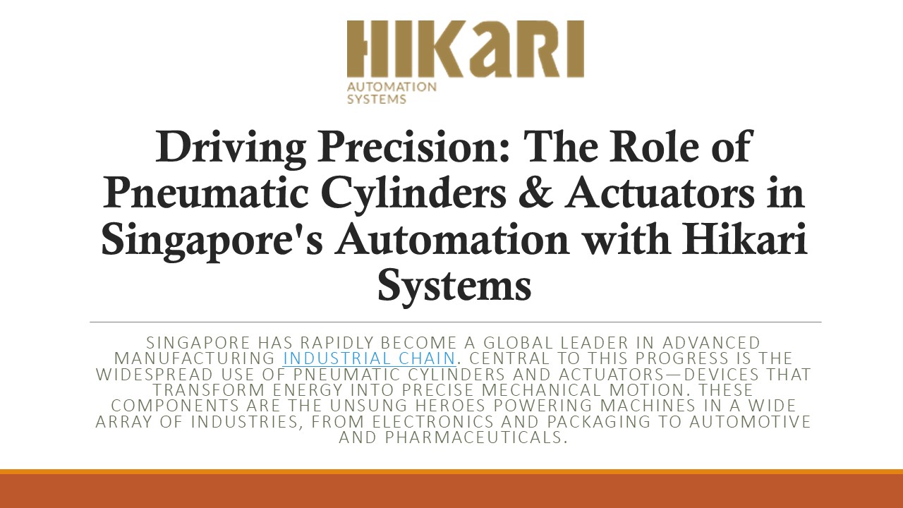 Pneumatic Cylinders & Actuators in Singapore – Hikari Automation Systems presentation | free to ...