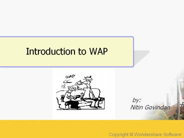 WAP TECHNOLOGY by nitin govindan presentation | free to download