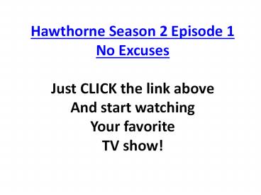 Hawthorne Season 2 Episode 1 No Excuses presentation | free to download